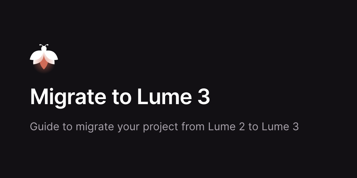 Migrate to Lume 3 - Lume